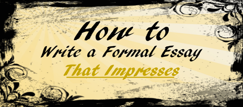 How to Write a Formal Essay that Impresses – Kibin Blog
