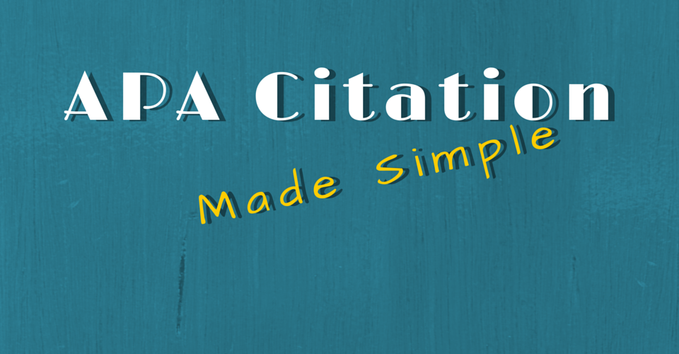 APA Citation Made Simple (Infographic) - Kibin Blog